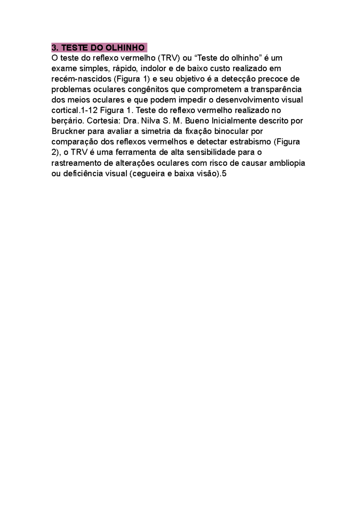 Teste do olhinho - 3. TESTE DO OLHINHO O teste do reflexo vermelho (TRV ...