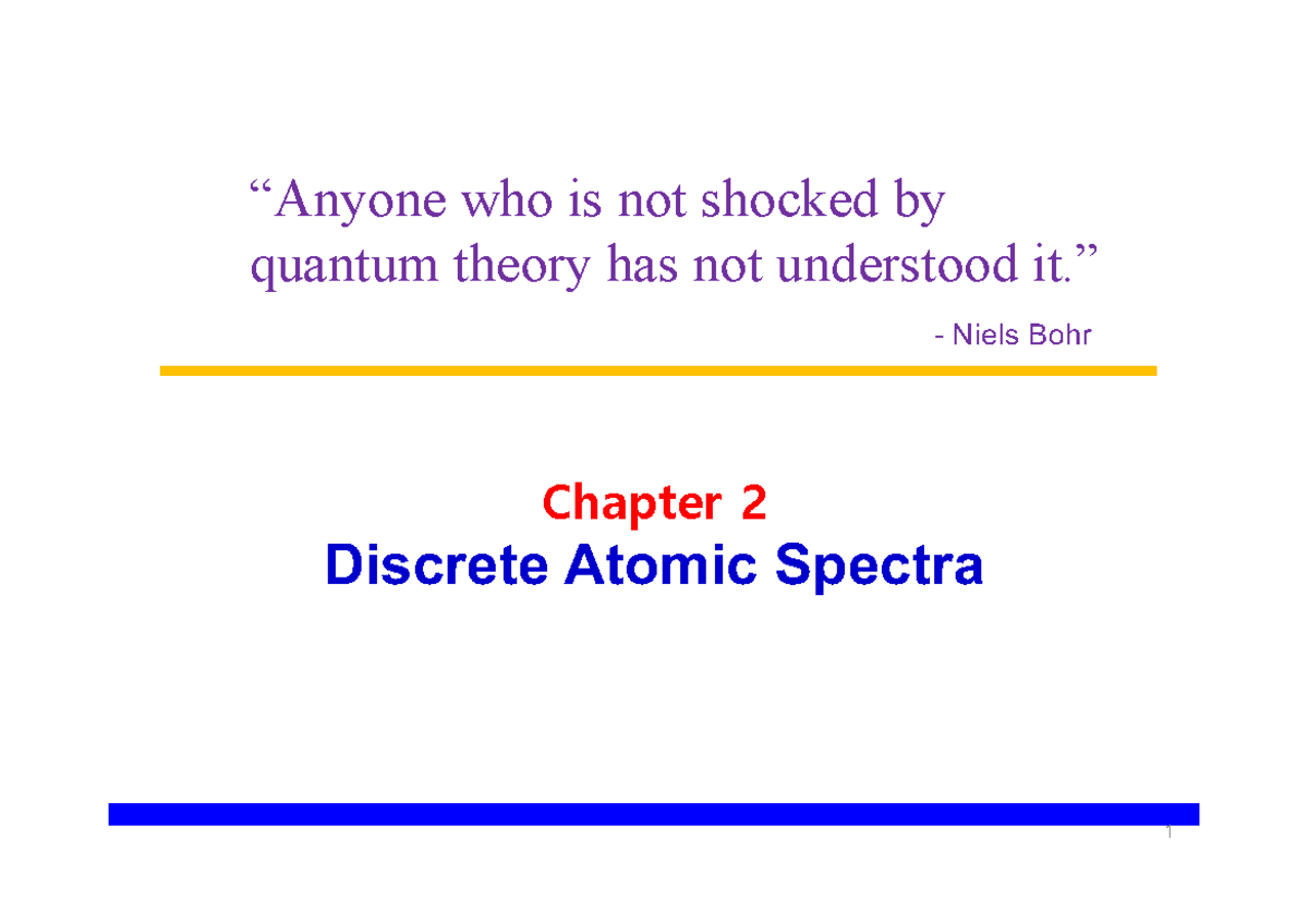 생활속의 양자 Ch 2 Atomic spectra - Chapter 2 Discrete Atomic Spectra “Anyone ...