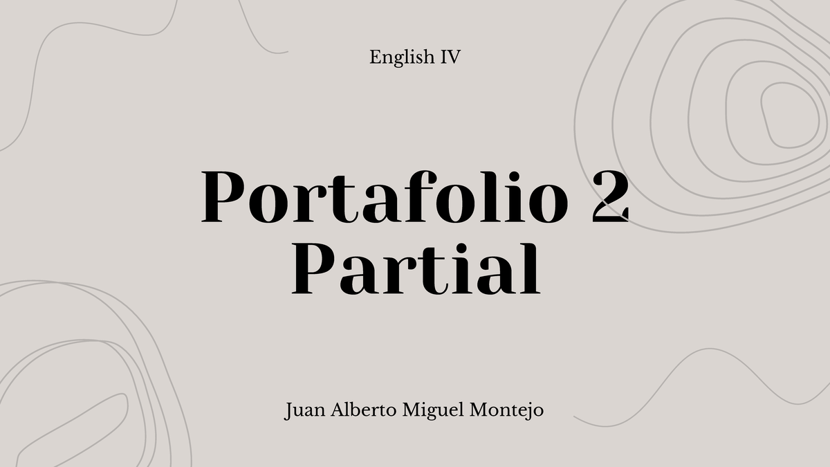 Portafolio 2nd Partial 20240618 233141 0000 - Portafolio 2 Partial English IV Juan Alberto ...