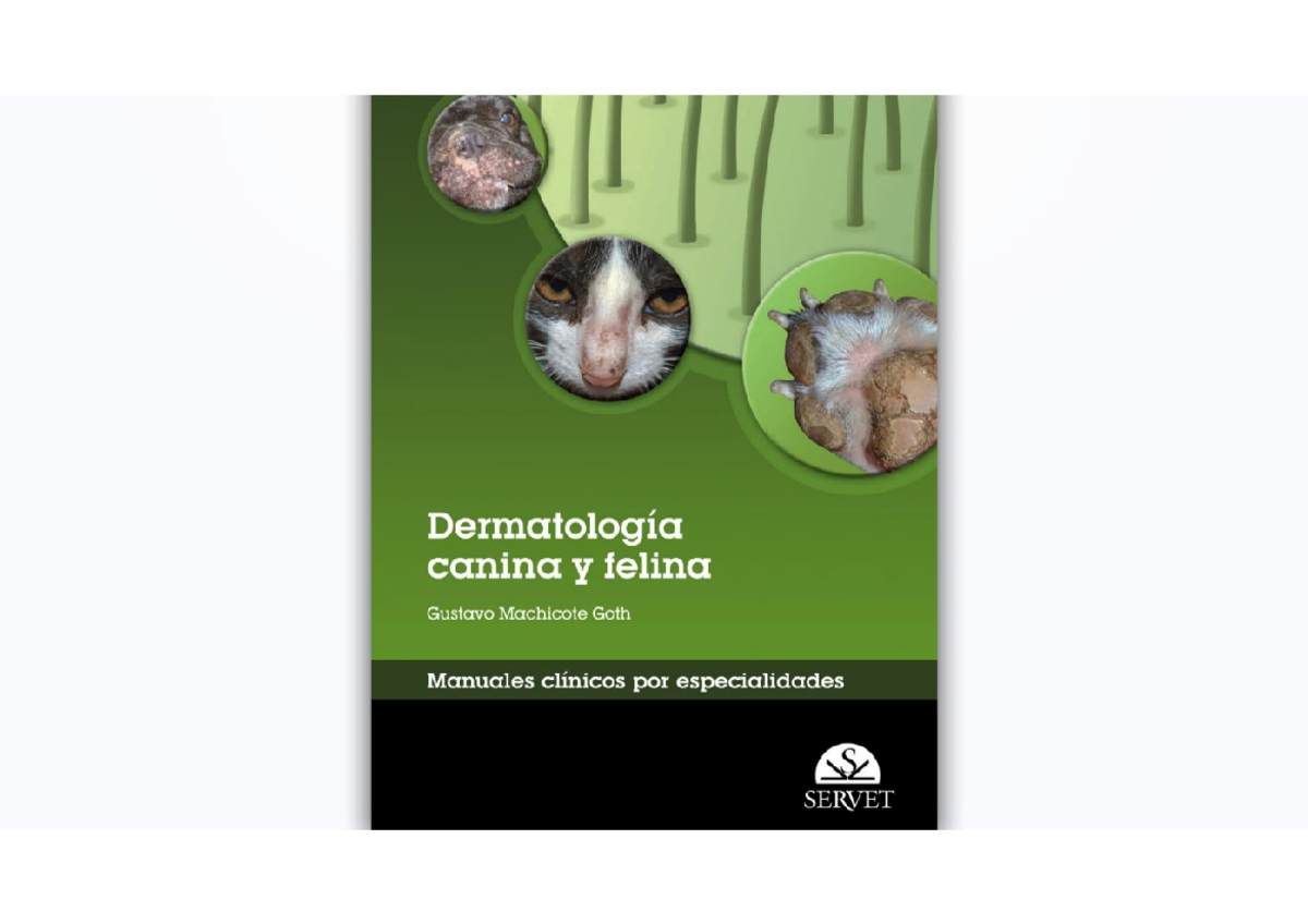 Dermatología canina y felina - Machicote Goth - Dermatología - Studocu