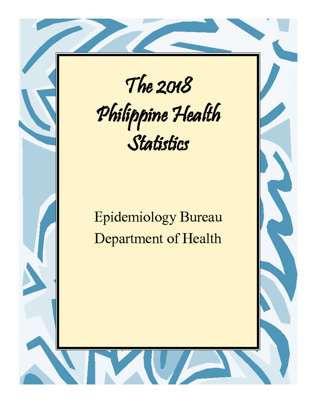 2018 Philippine Health Statistics - Epidemiology Bureau Department of ...