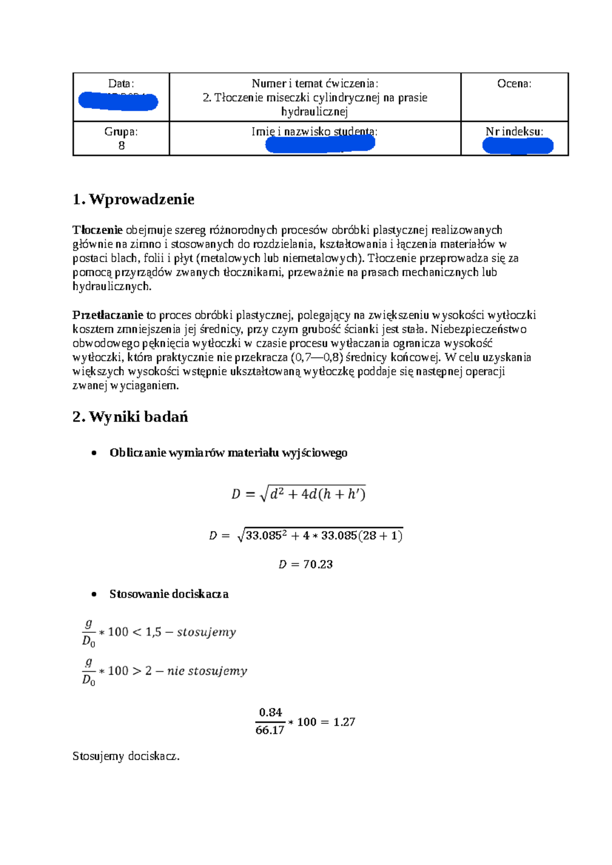 Miseczka cylindryczna - sprawozdanie - Data: 28 .03. Numer i temat ćwiczenia: Tłoczenie miseczki ...