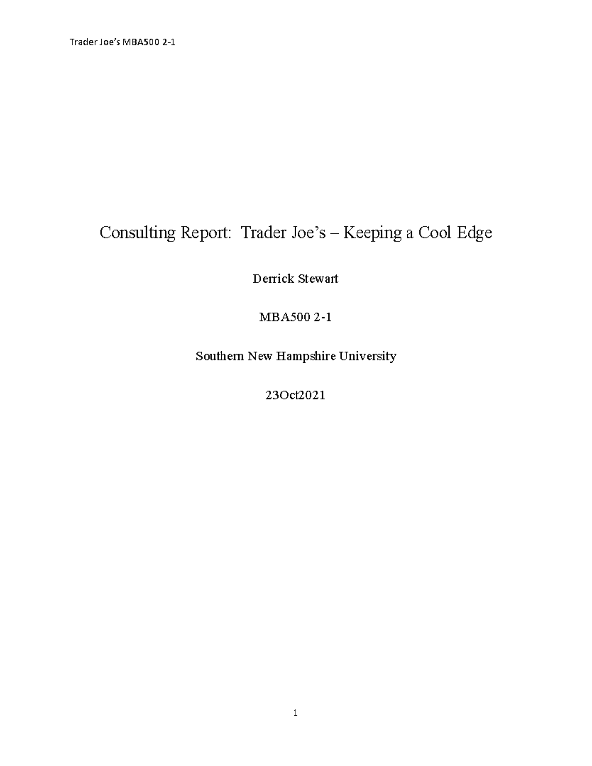 Trader Joes Consulting Report - Consulting Report: Trader Joe’s – Keeping a Cool Edge Derrick ...