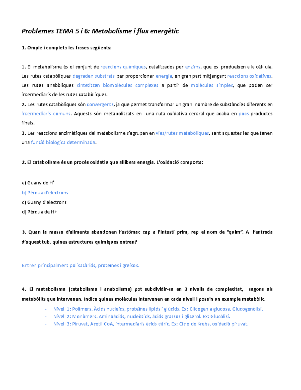 Problemes TEMA 5 i 6 Metabolisme i flux energètic - Problemes TEMA 5 i 6: Metabolisme i flux ...