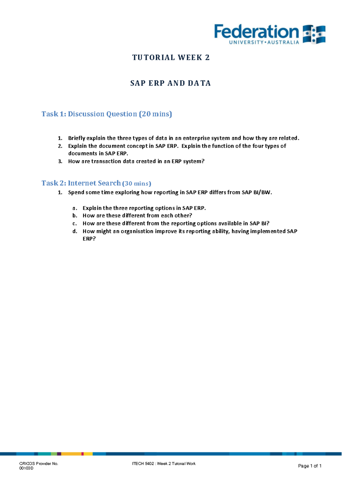 Tute 01 - Itech 5402 Tutorial Week 2 - SAP ERP Data - CRICOS Provider No. 00103D ITECH 5402 ...