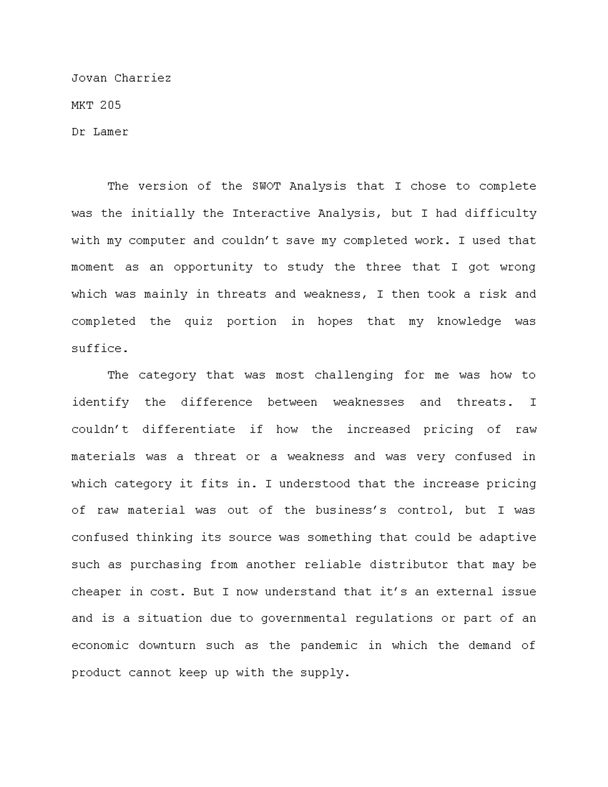 SWOT Anaylsis - Module 6 - Jovan Charriez MKT 205 Dr Lamer The version ...