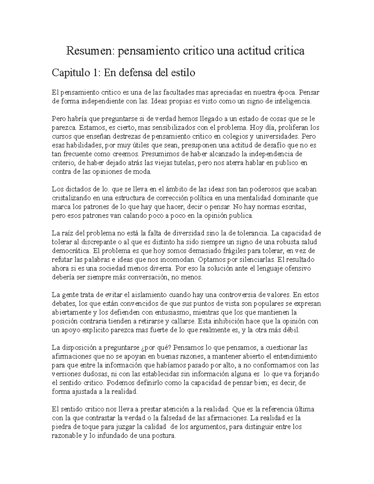 Resumen P.C capitulo 1 y 2 - Resumen: pensamiento critico una actitud ...