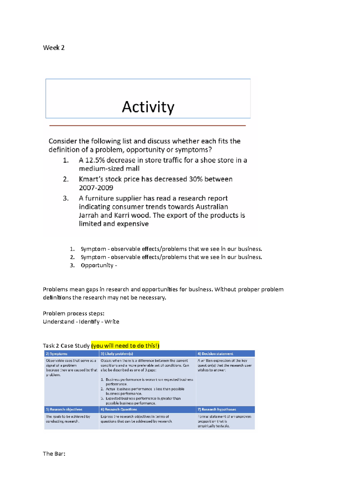 BUS101 Tutorials wks2&3 - Week 2 Symptom - observable efects/problems that we see in our ...