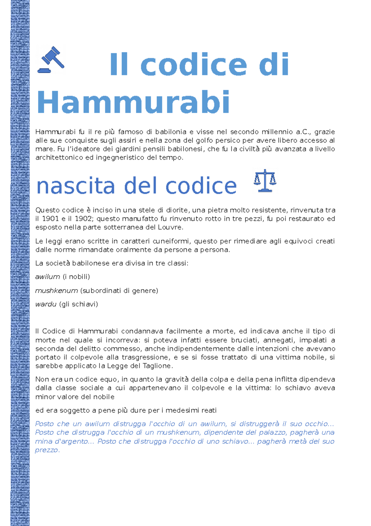 Il codice di Hammurabi - Il codice di Hammurabi Hammurabi fu il re più ...