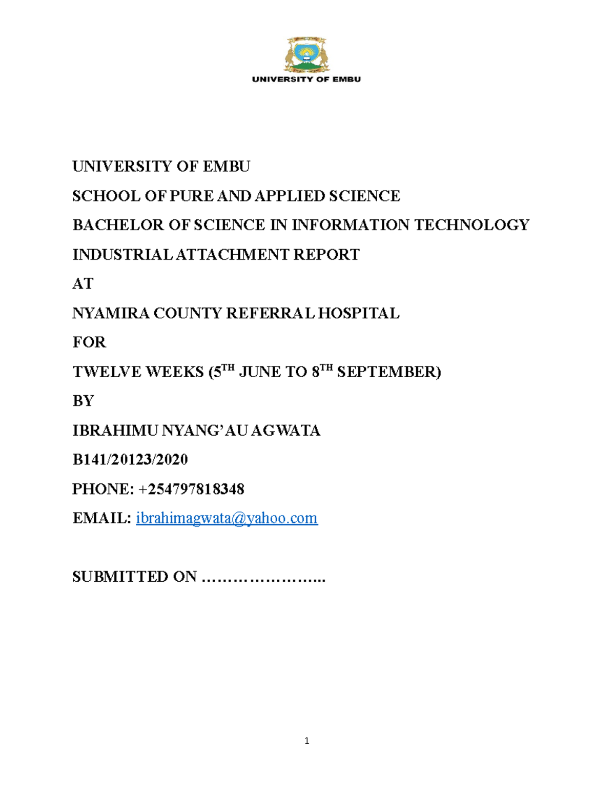 Industrial Attachment Report Computer SC - UNIVERSITY OF EMBU SCHOOL OF PURE AND APPLIED SCIENCE ...