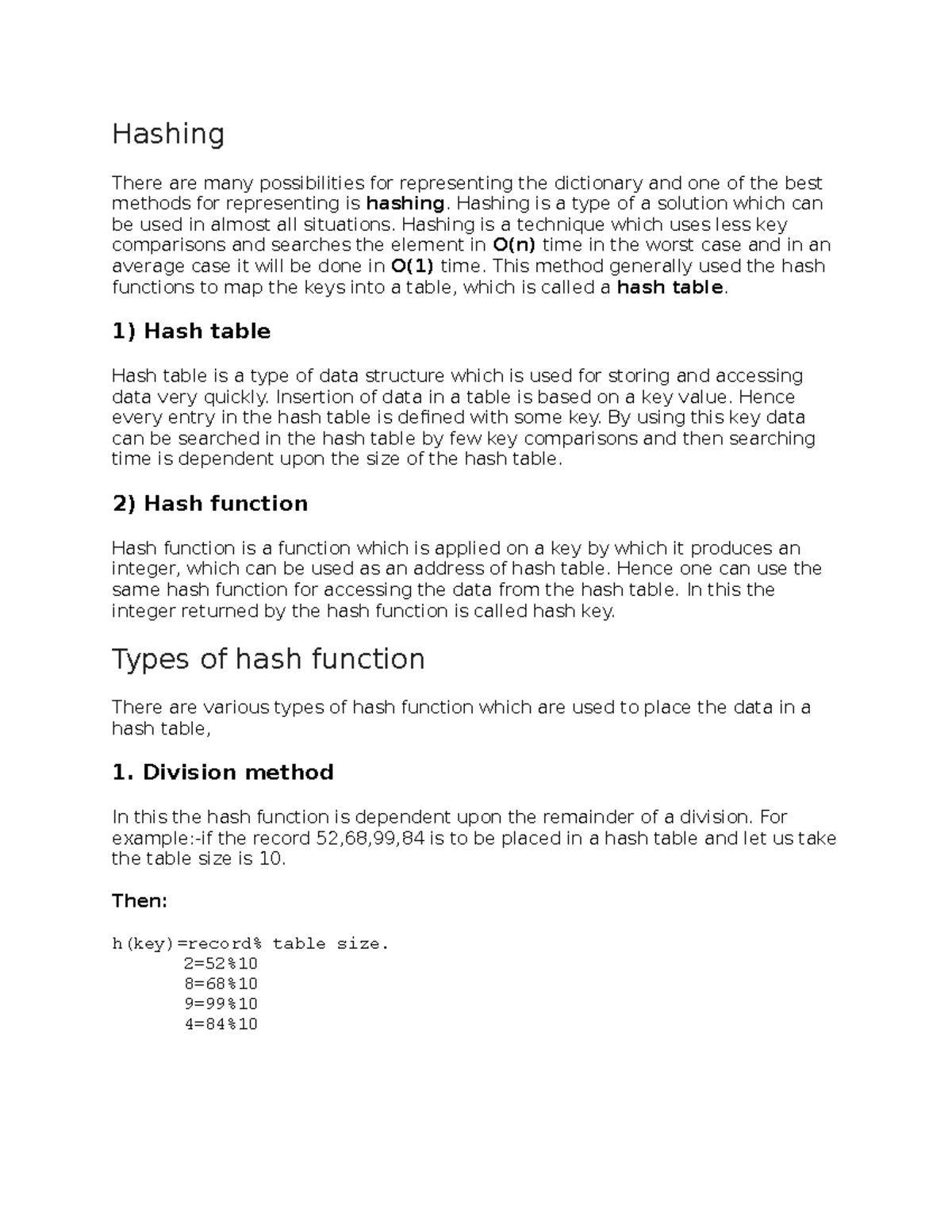Hashing - good - Hashing There are many possibilities for representing the dictionary and one of ...