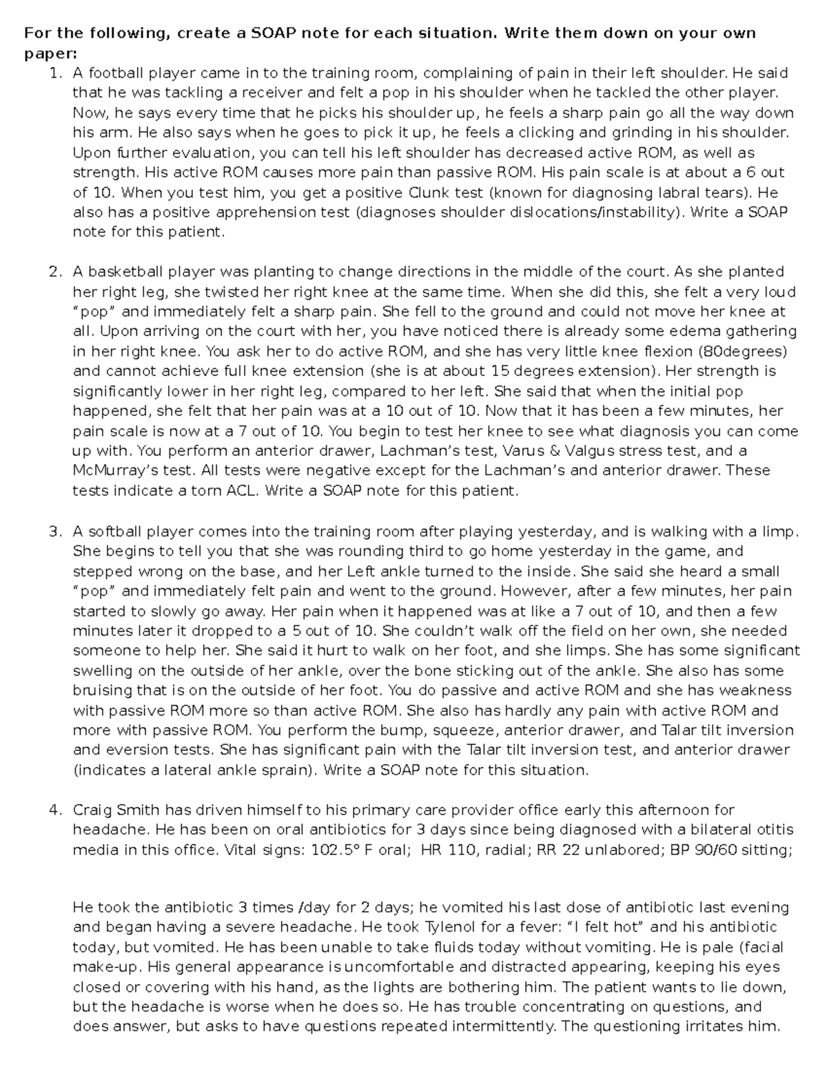 Filling out a SOAP note+-1-1 - For the following, create a SOAP note ...