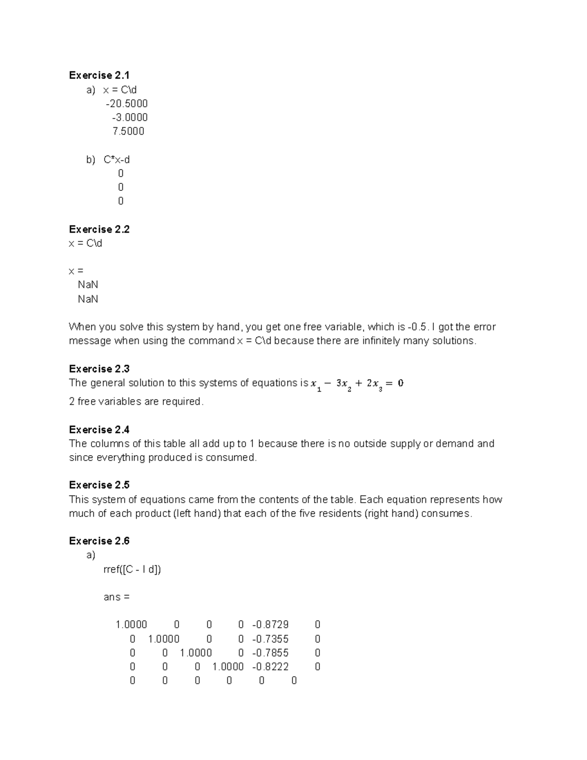 Matlab HW #2 - Exercise 2. a) x = C\d -20. -3. 7. b) C*x-d 0 0 0 Exercise 2. x = C\d x = NaN NaN ...