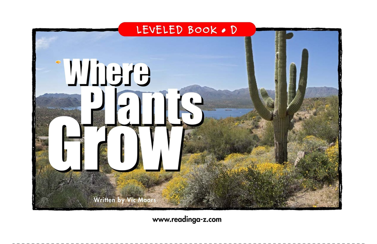 Where Plants Grow - asdfasdfasdfasdf - LEVELED BOOK D Where Plants Grow ...