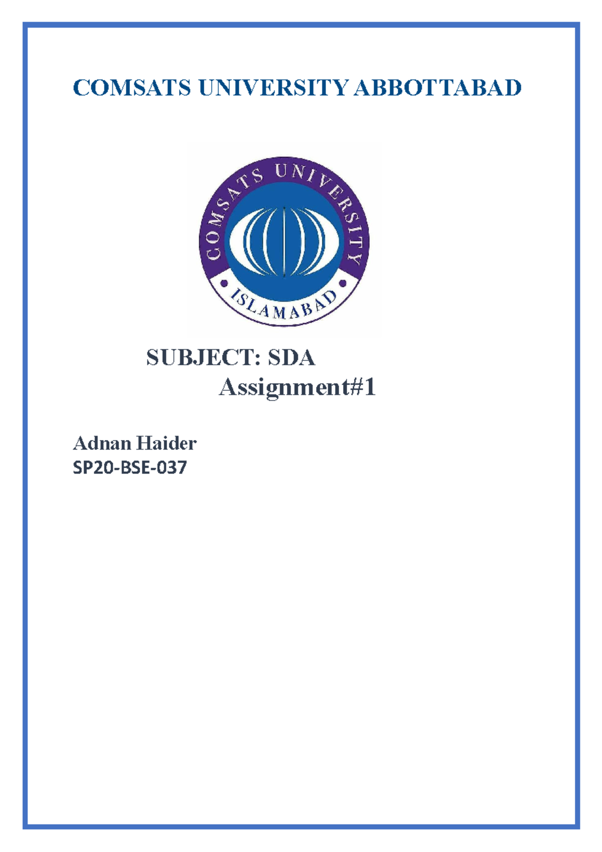 Assignment#1 - .... - COMSATS UNIVERSITY ABBOTTABAD SUBJECT: SDA Assignment# Adnan Haider SP20 ...