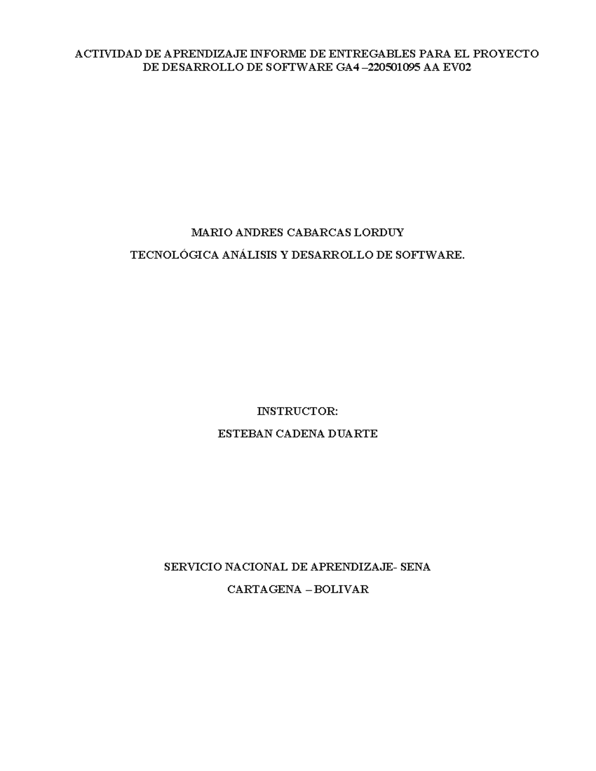 Actividad DE Aprendizaje Informe DE Entregables PARA EL Proyecto DE Desarrollo DE Software GA4 ...