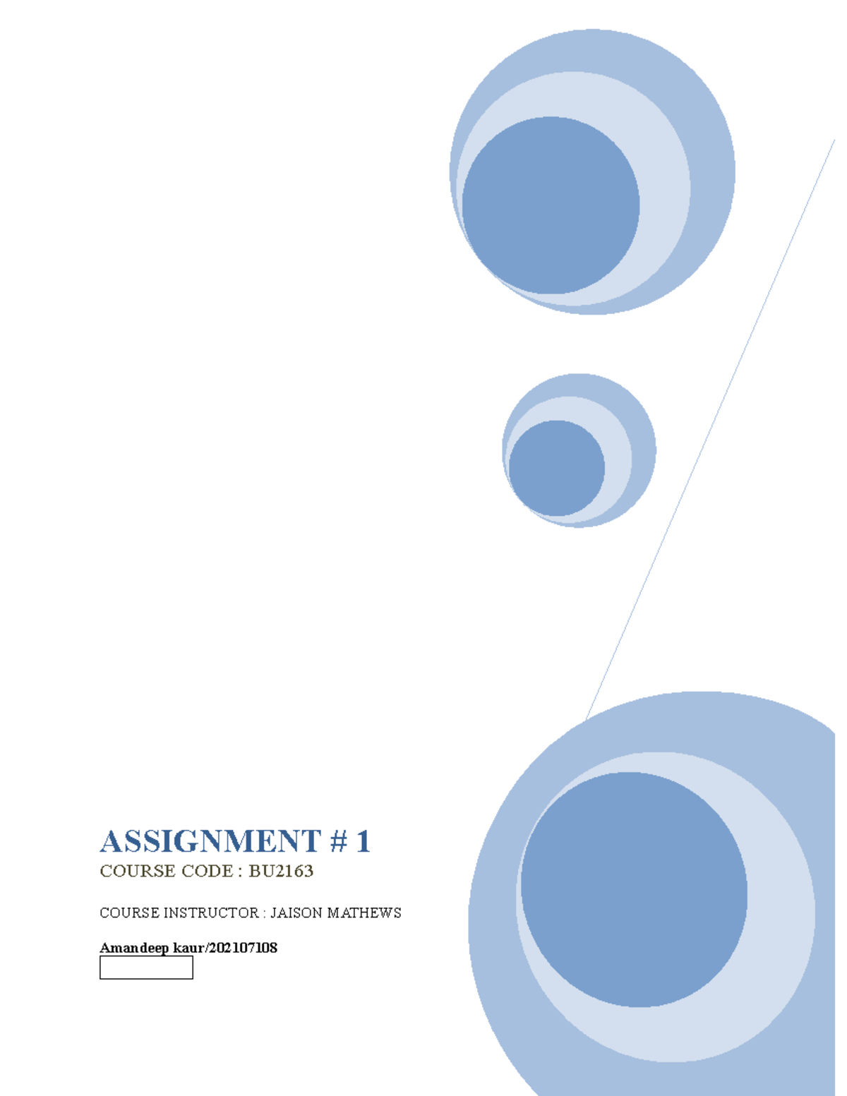 Assignment # 1 - ASSIGNMENT # 1 COURSE CODE : BU COURSE INSTRUCTOR : JAISON MATHEWS Amandeep ...