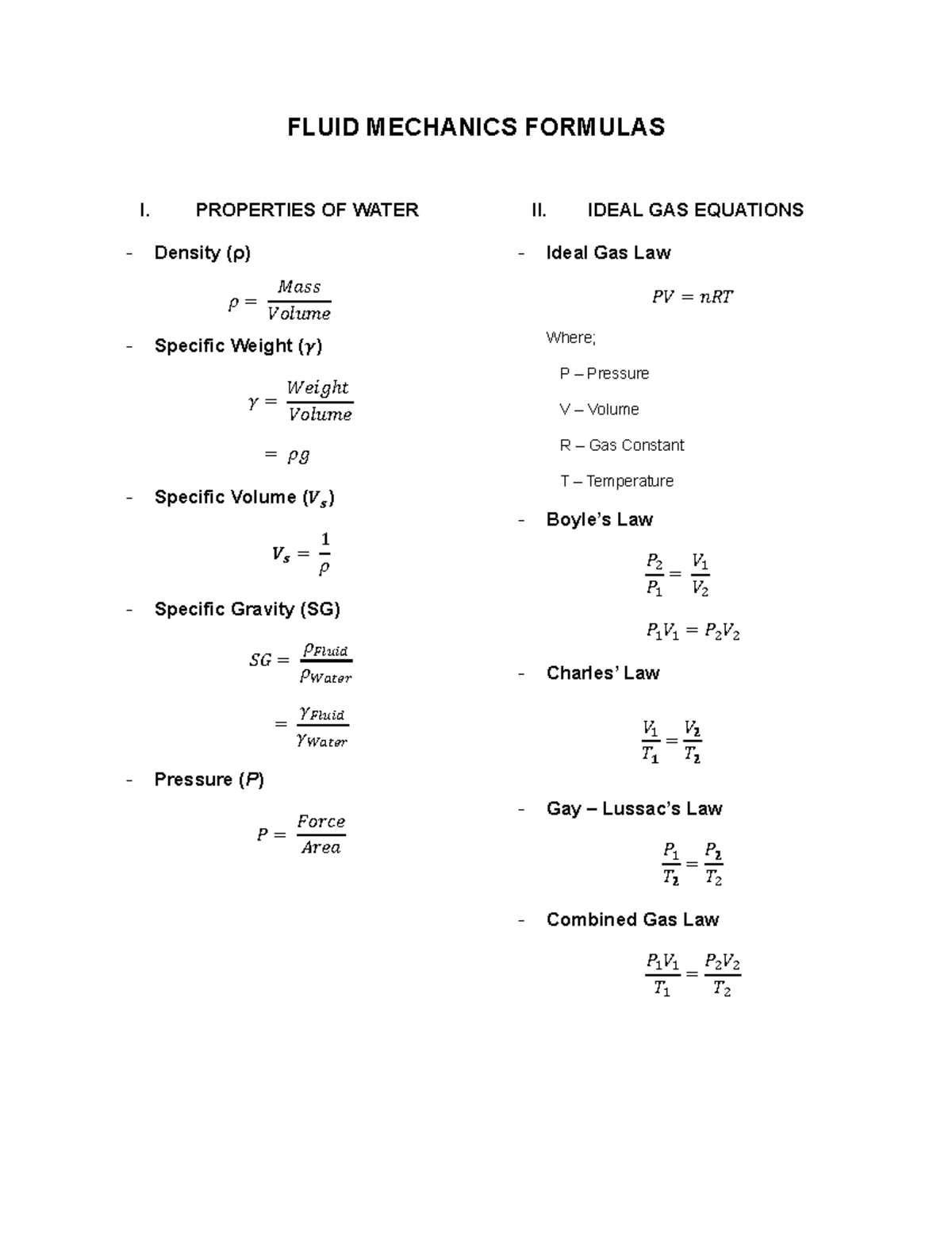 Fluid Mechanics Formulas - FLUID MECHANICS FORMULAS I. PROPERTIES OF WATER Density (ρ) 𝜌 = 𝑀𝑎𝑠𝑠 ...