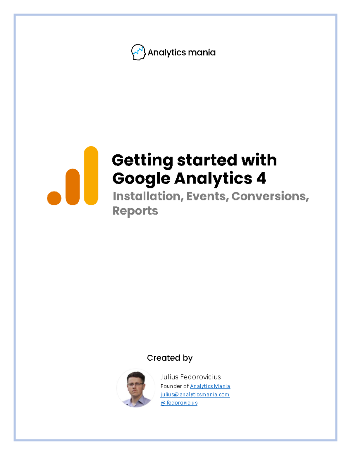 Analytics Mania Getting Started with Google Analytics 4 - Julius Fedorovicius Founder of ...