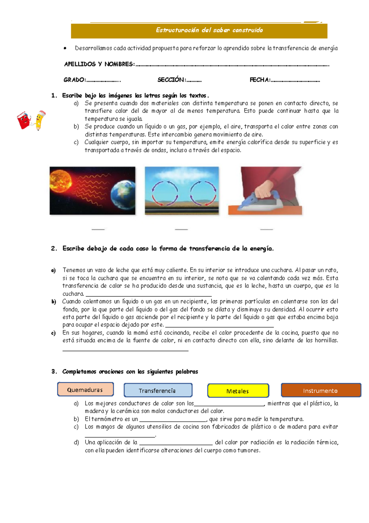 Desarrollamos cada actividad propuesta para reforzar lo aprendido sobre ...