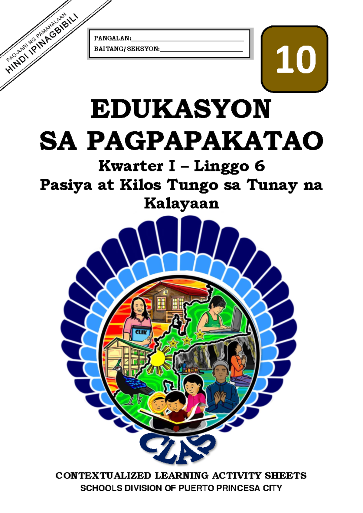 ESP10 q1 CLAS6 Pasiya-at-Kilos-Tungo-sa-Tunay-na-Kalayaan v1 - RHEA ANN ...