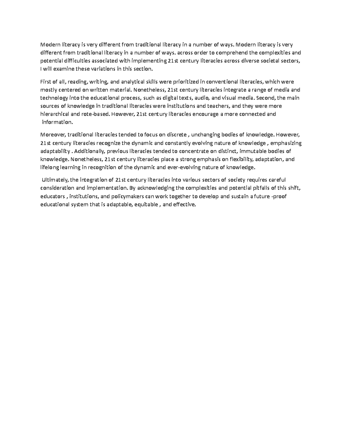 Modern literacy is very different from traditional literacy in a number ...