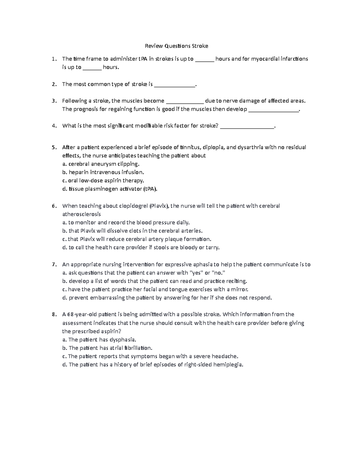Stroke Questions - Review Questions Stroke The time frame to administer ...