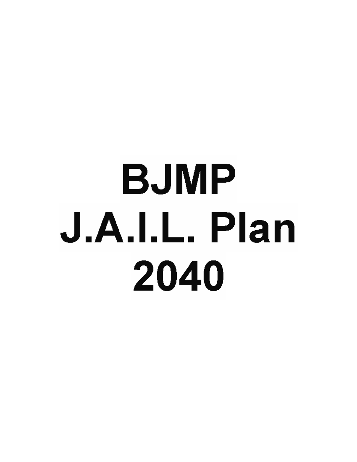 546039469 BJMP J a I L Plan 2040 Narrative - BJMP J.A.I. Plan 2040 ...