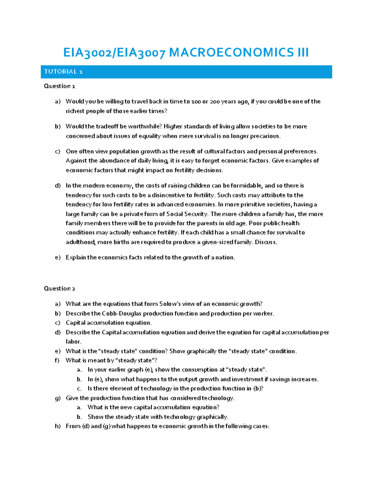 Tutorial 1 Macroeconomics - EIA3002/EIA3007 MACROECONOMICS III TUTORIAL 1 Question 1 a) Would ...