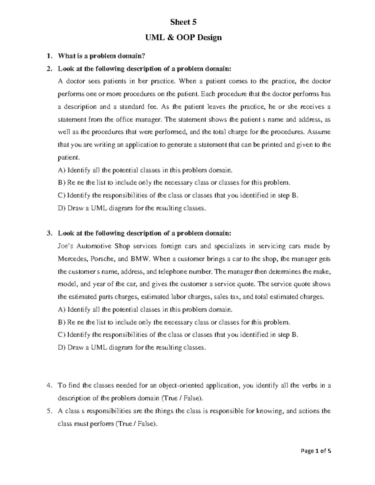 Sheet 5- UML and OOP design - Sheet 5 UML & OOP Design What is a problem domain? Look at the ...