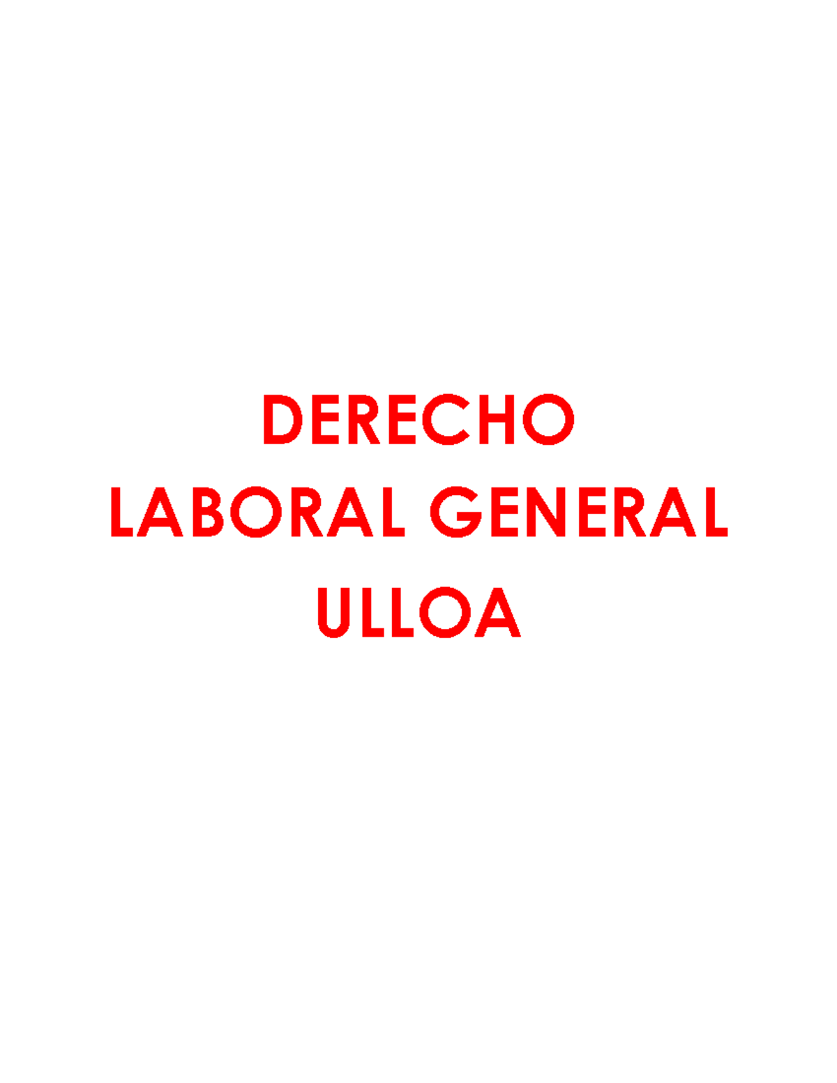 Laboral General - Ulloa-1 - DERECHO LABORAL GENERAL ULLOA El derecho ...