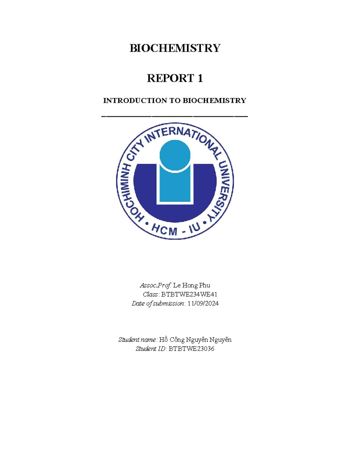 [ Biochem]Report 1 - BIOCHEMISTRY REPORT 1 INTRODUCTION TO BIOCHEMISTRY ...