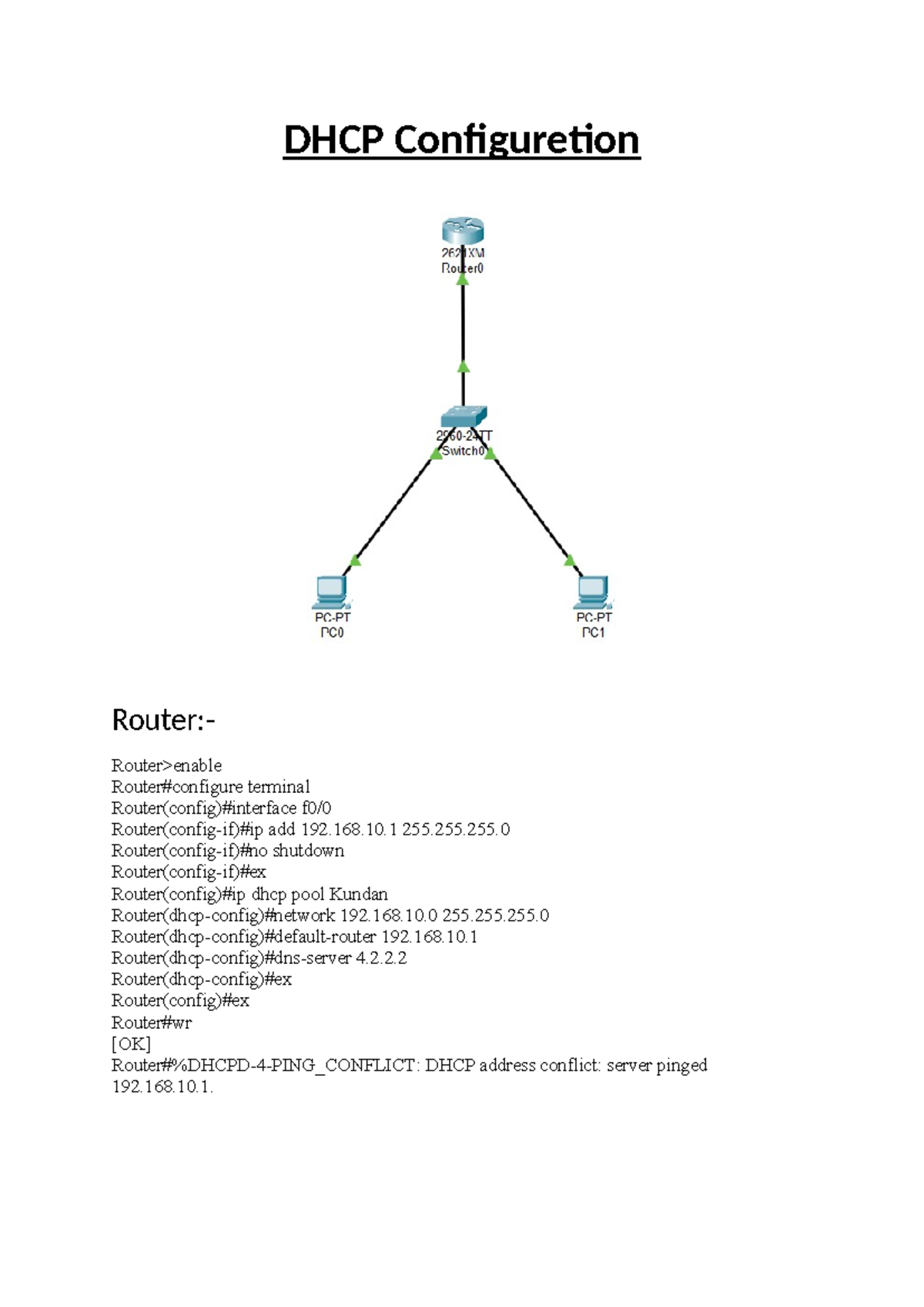 1=DHCP - DHCP Configuretion Router:- Router>enable Router#configure ...