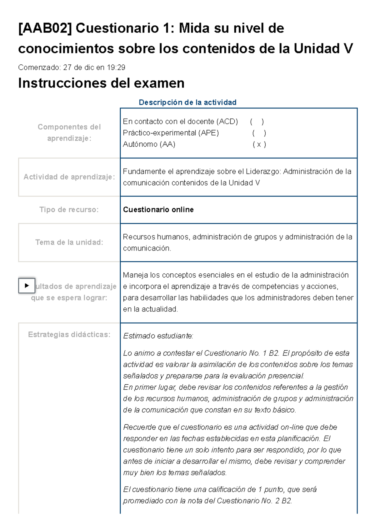 Examen [AAB02] Cuestionario 1 Mida su nivel de conocimientos sobre los contenidos de la Unidad V ...