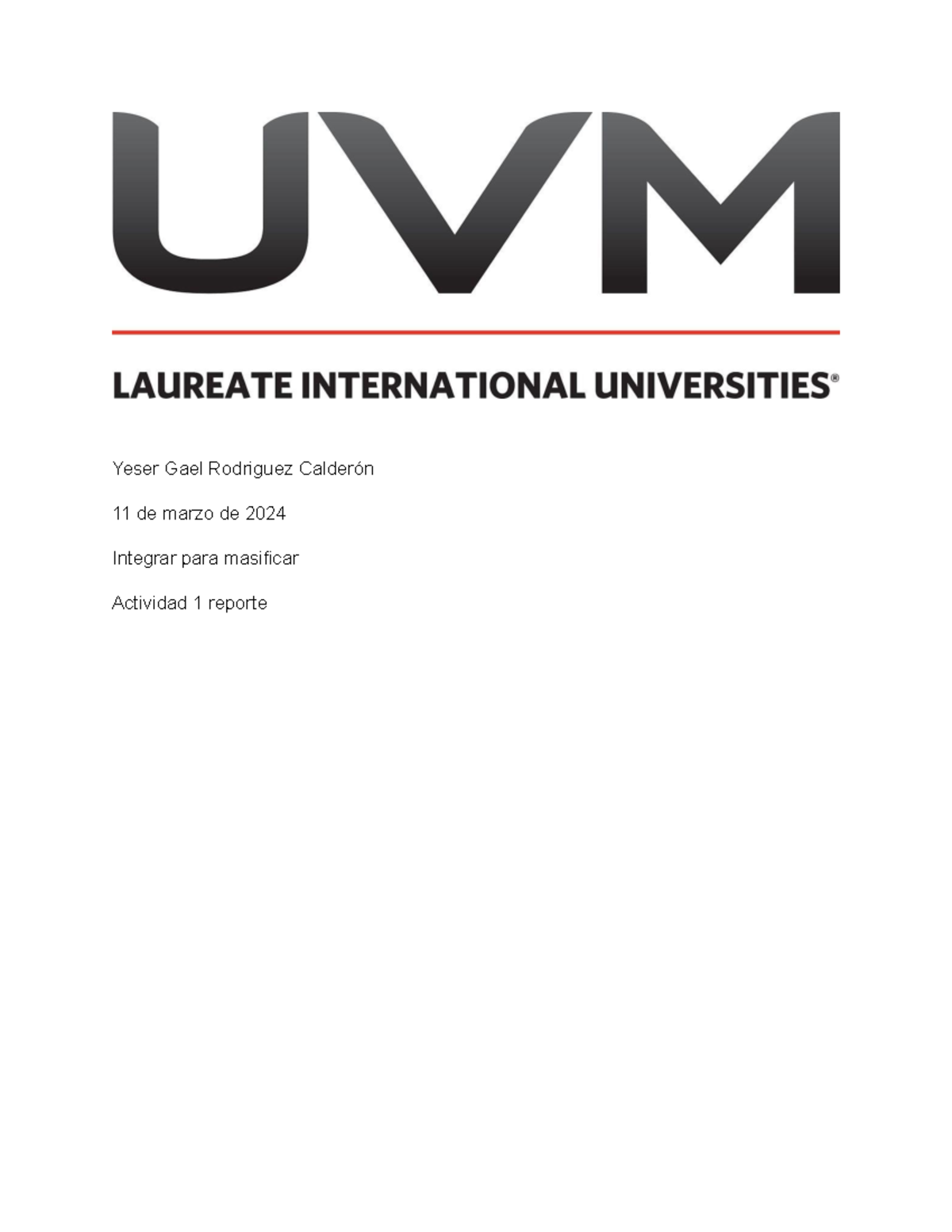 Actividad 1 reporte - Yeser Gael Rodriguez Calderón 11 de marzo de 2024 ...