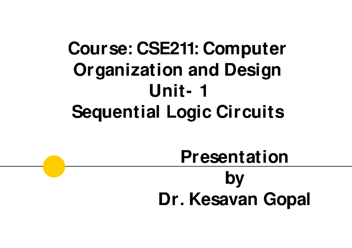 2 Sequential Logic Circuits Course Cse211 Computer Organization And Design Unit 1
