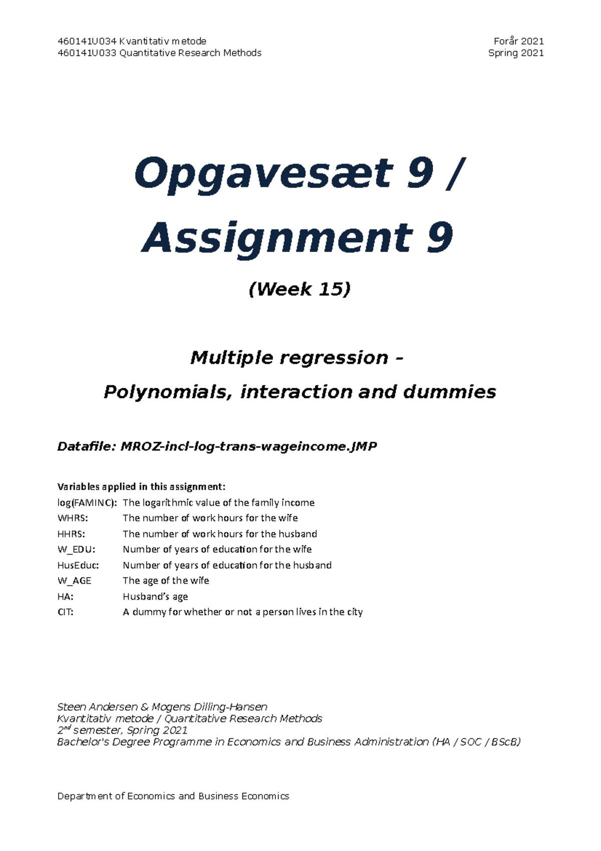 Assignment 9 kvantitativ metode. - 460141U034 Kvantitativ metode Forår ...