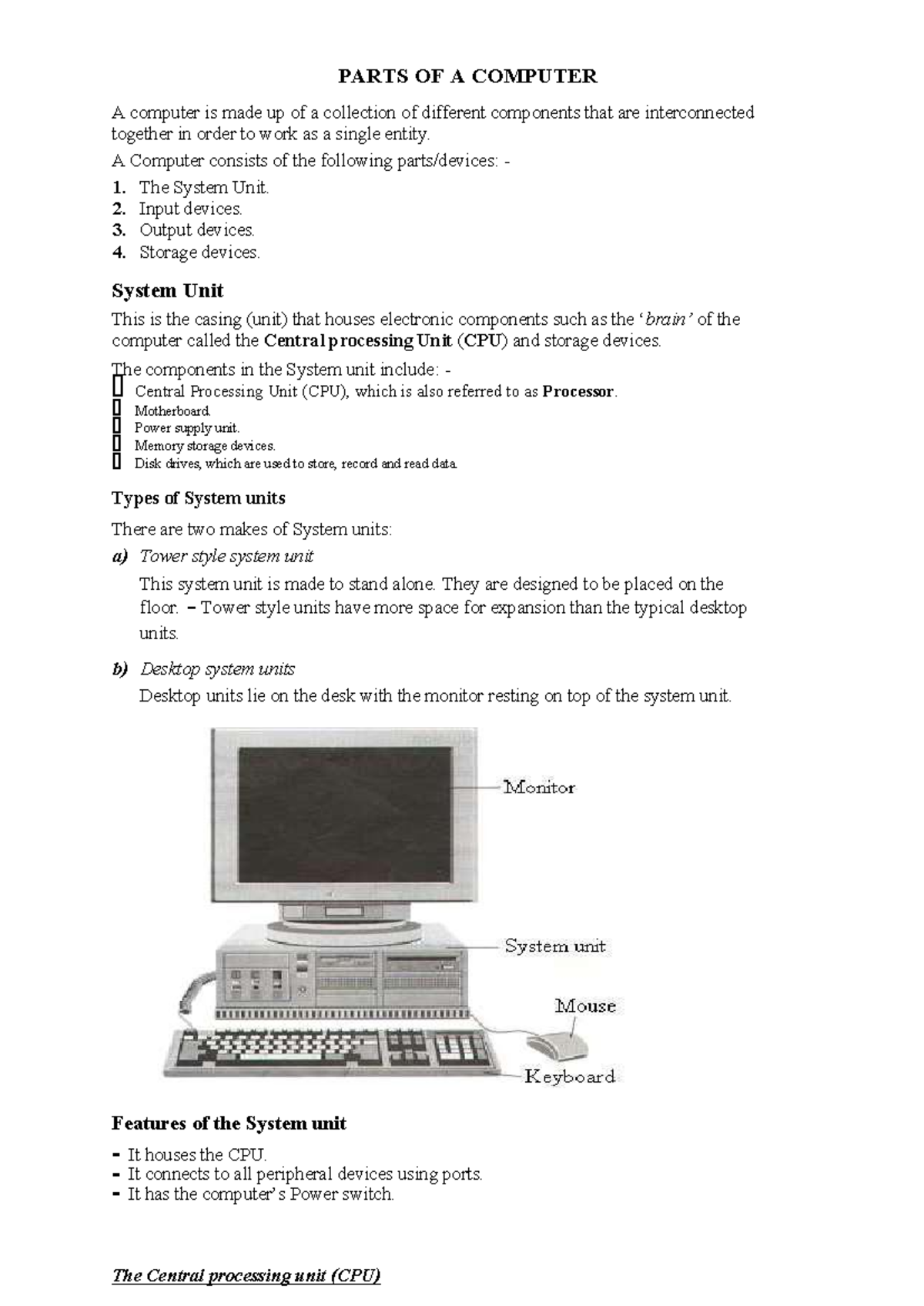 Notes - PARTS OF A COMPUTER A computer is made up of a collection of ...