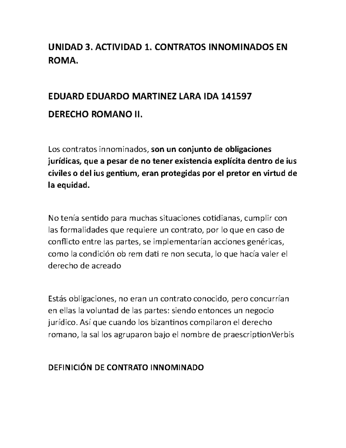 Innominados En Roma - En derecho es considerado contrato nominado aquel ...
