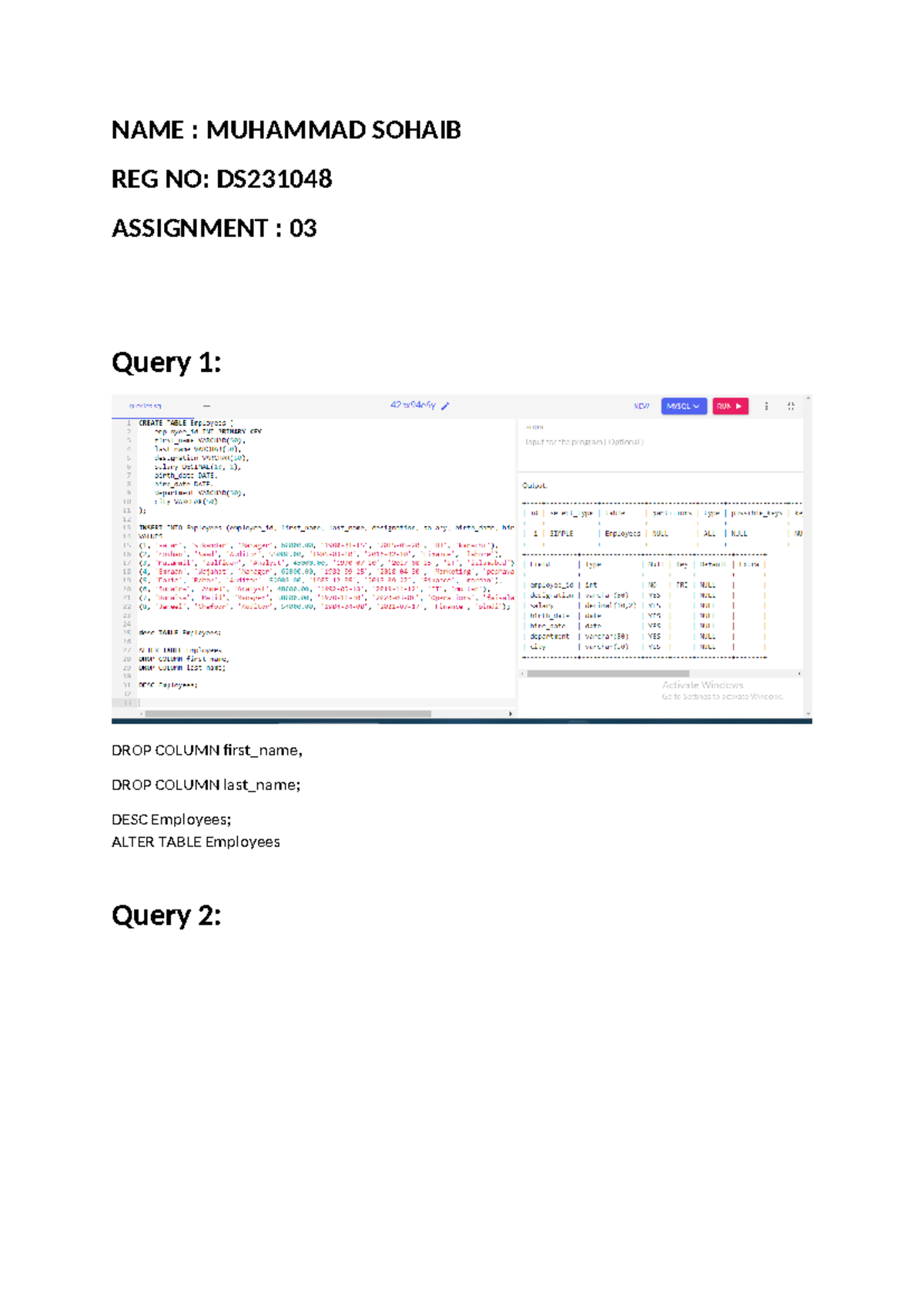 Lab3 Assignment Ds231048 - NAME : MUHAMMAD SOHAIB REG NO: DS ASSIGNMENT : 03 Query 1: DROP ...