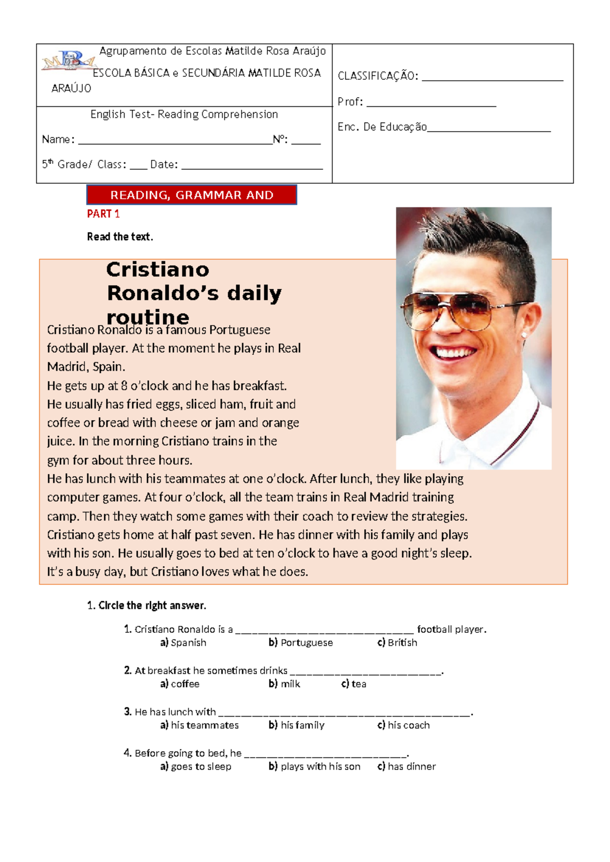Reading 1 test B - testes - Cristiano Ronaldo is a famous Portuguese ...