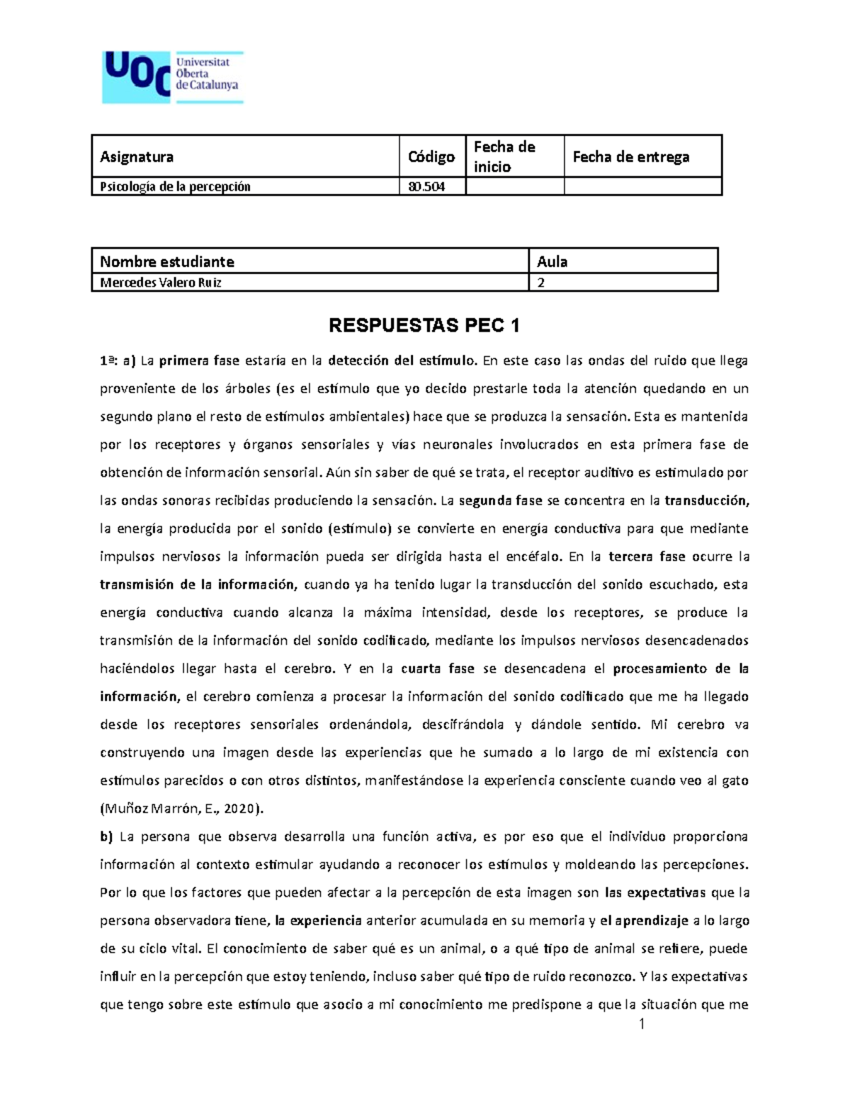 Plantilla Respuestas PEC - Asignatura Código Fecha de inicio Fecha de entrega Psicología de la ...