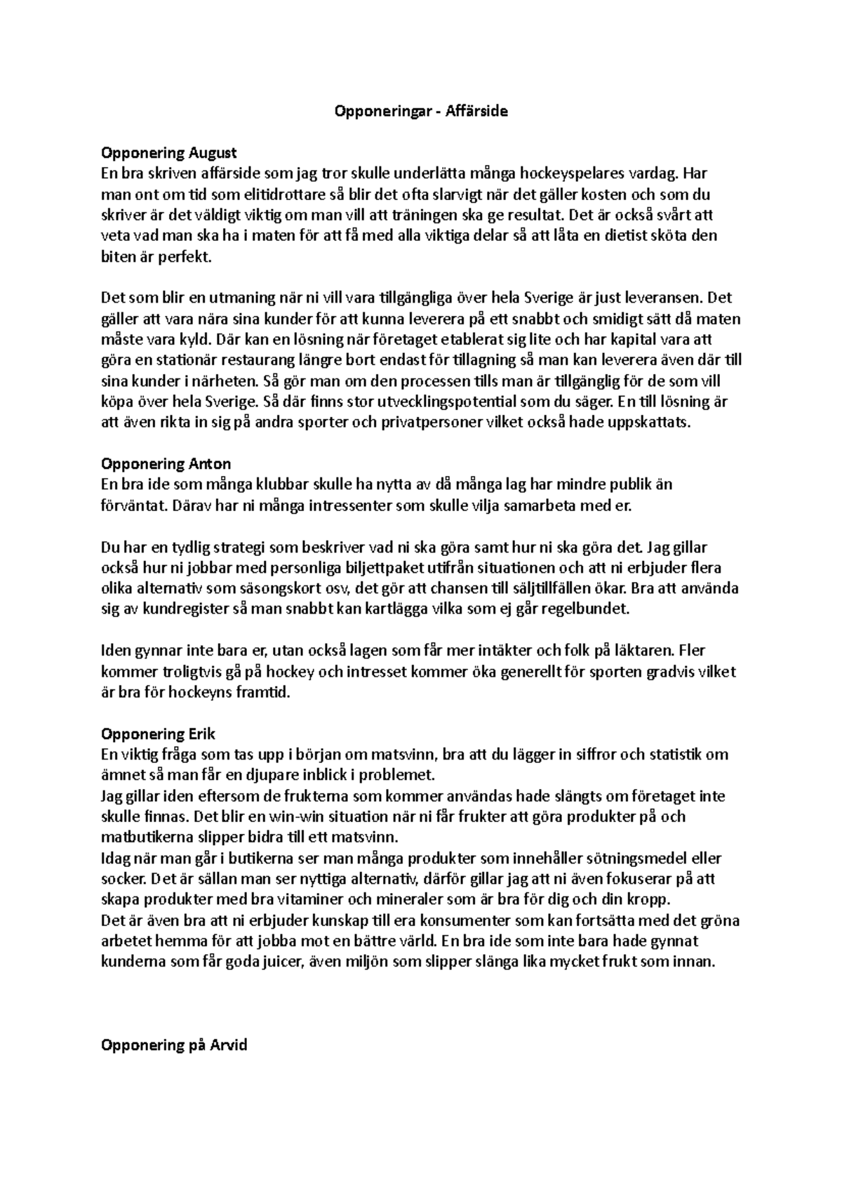 Opponeringar affärside - Opponeringar - Affärside Opponering August En bra skriven affärside som ...