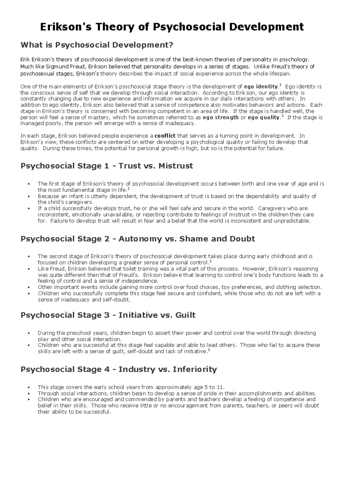Erikson's Theory of Psychosocial Development - Much like Sigmund Freud, Erikson believed that ...