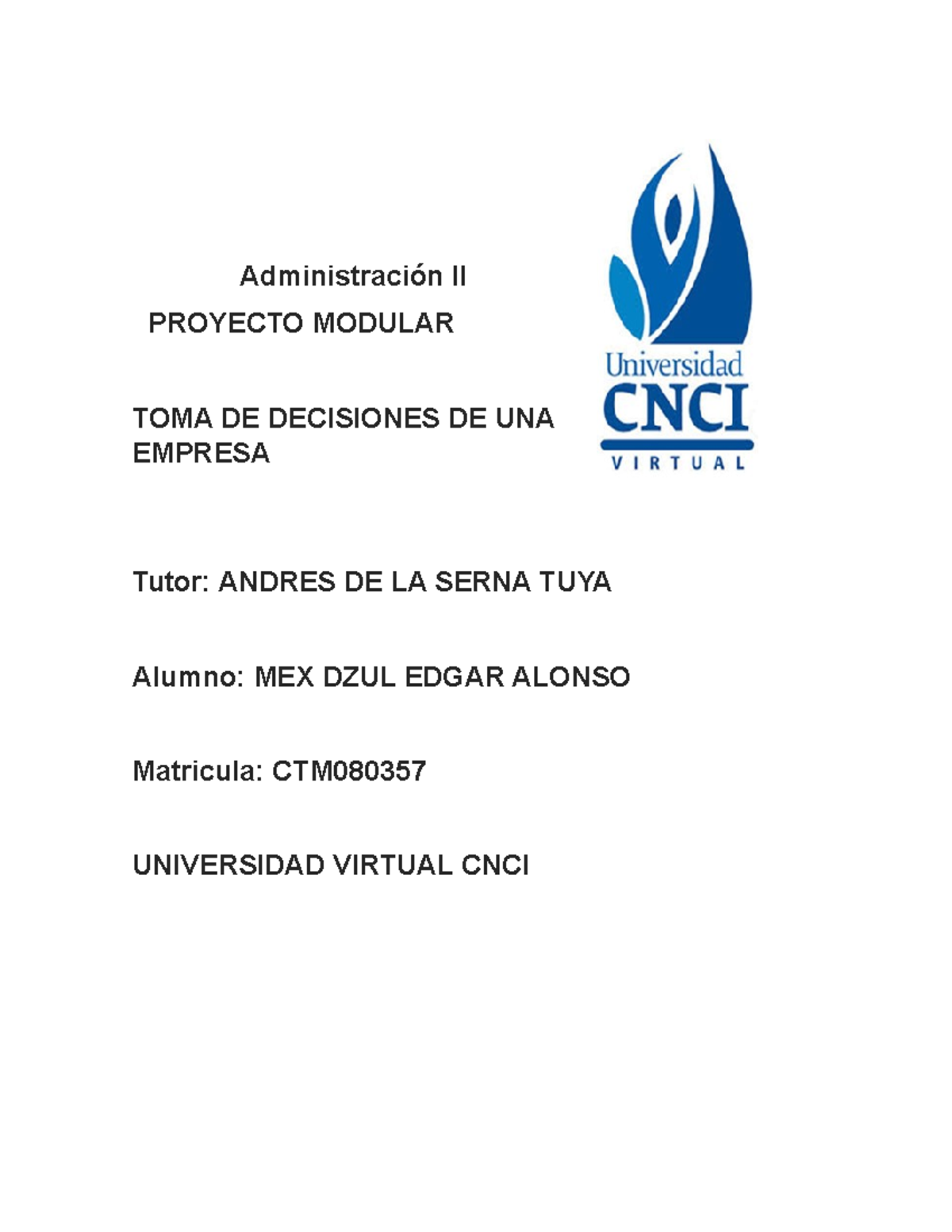 Proyecto Modular administración 2 - Administración ll PROYECTO MODULAR TOMA DE DECISIONES DE UNA ...