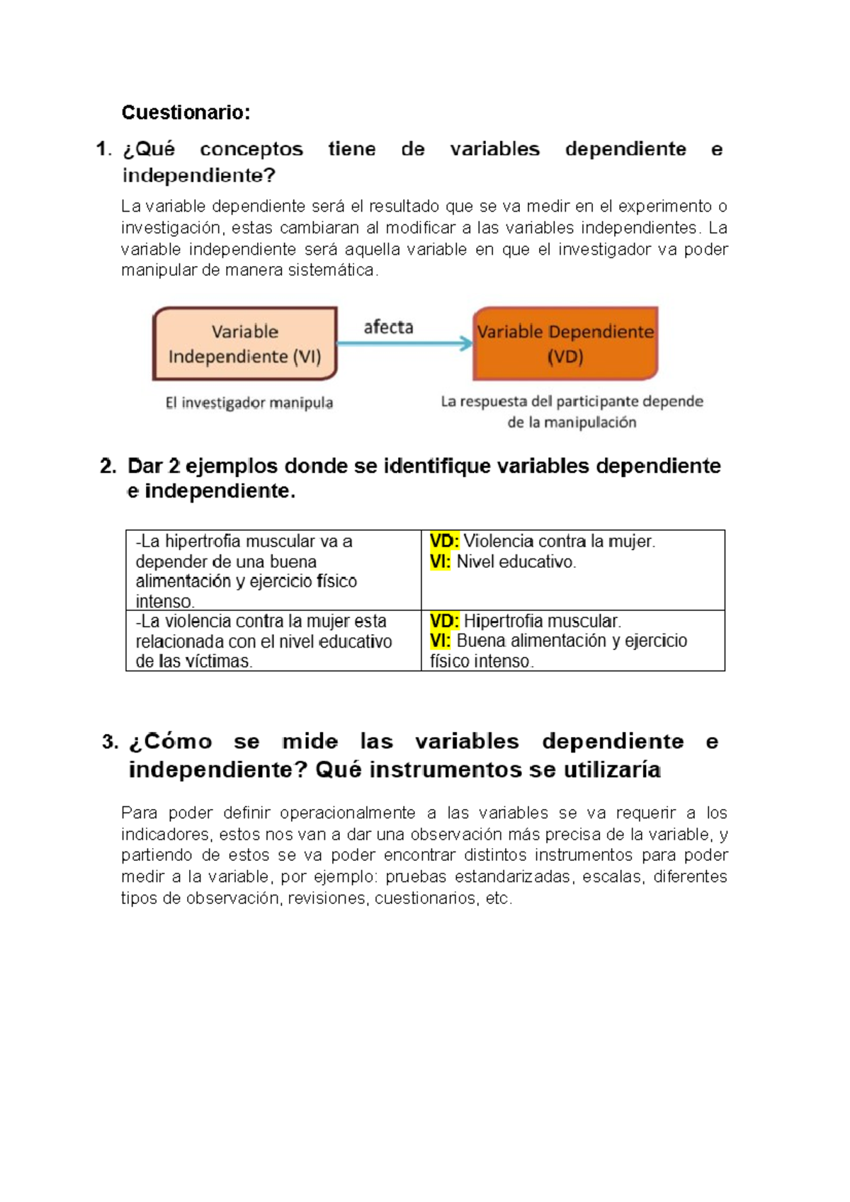 Informe 5 metodologia seminario - Cuestionario: La variable dependiente será el resultado que se ...