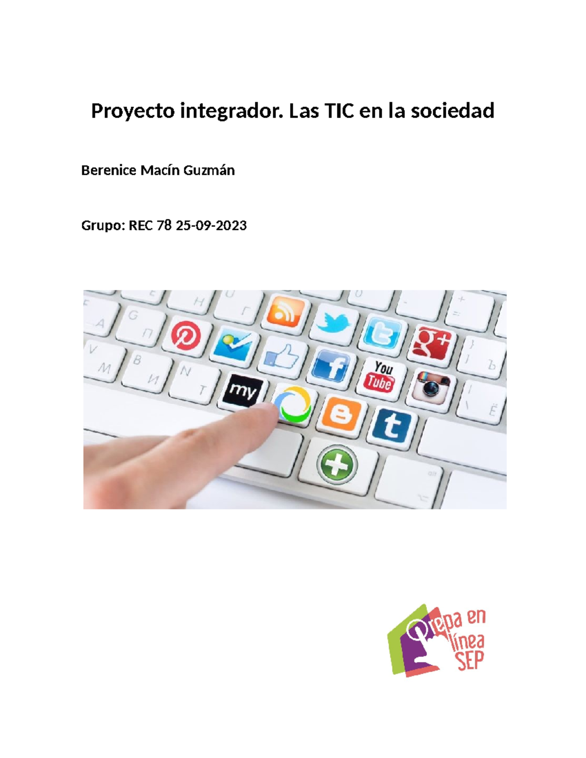 Mxcxngxzmxn Bxrxnxixe M1S4PI - Modulo 1 Proyecto Integrador - Proyecto integrador. Las TIC en la ...