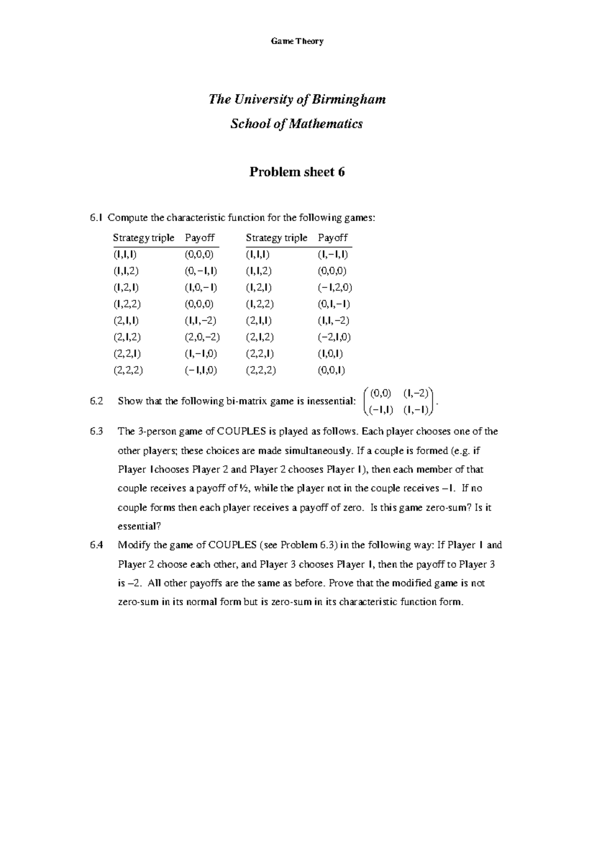 Problem Set 06 - Questions - Game Theory The University of Birmingham ...
