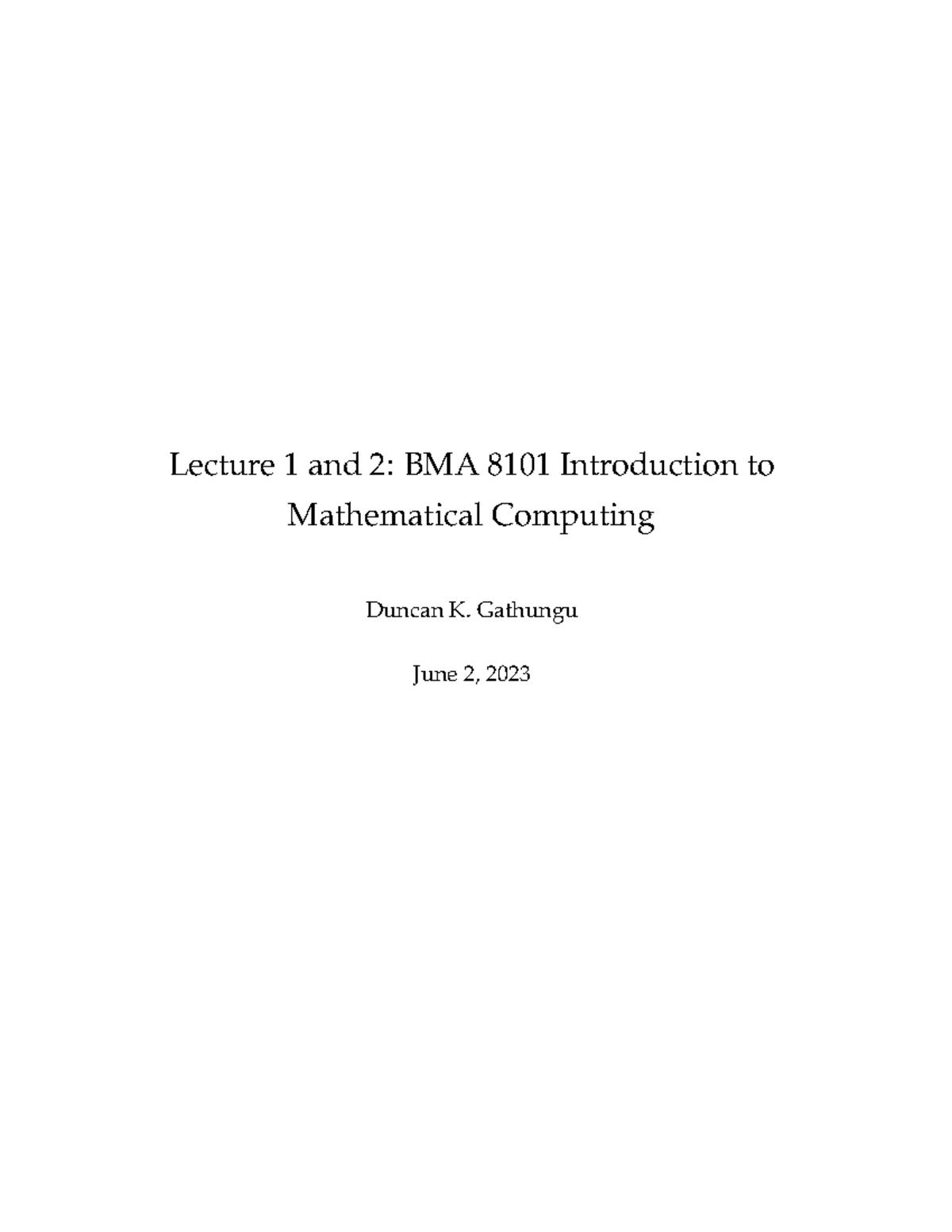 BMA 8101 Lecture Mathematical computing in Biology - Lecture 1 and 2: BMA 8101 Introduction to ...