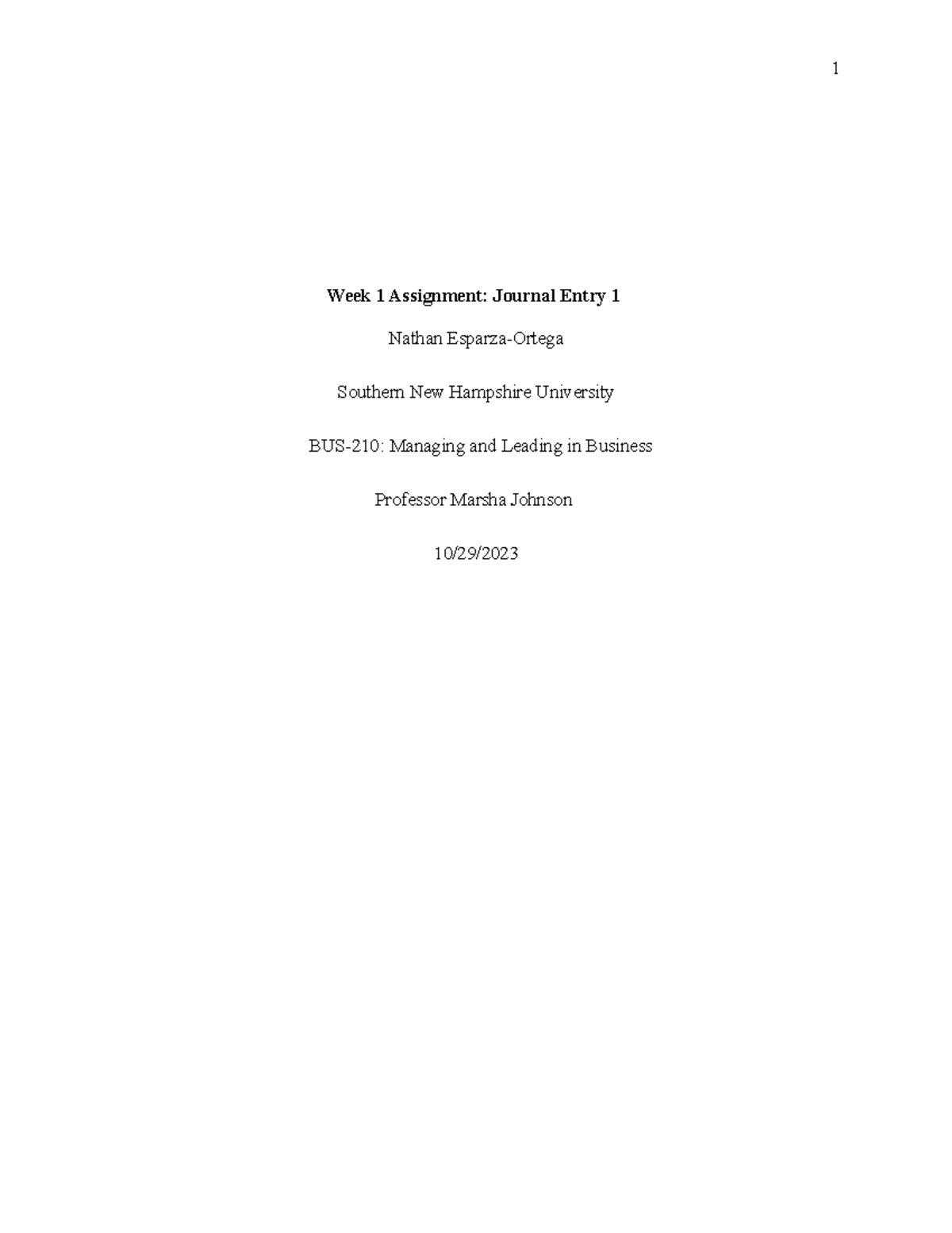 Week 1 Assignment - 1 Week 1 Assignment: Journal Entry 1 Nathan Esparza-Ortega Southern New ...